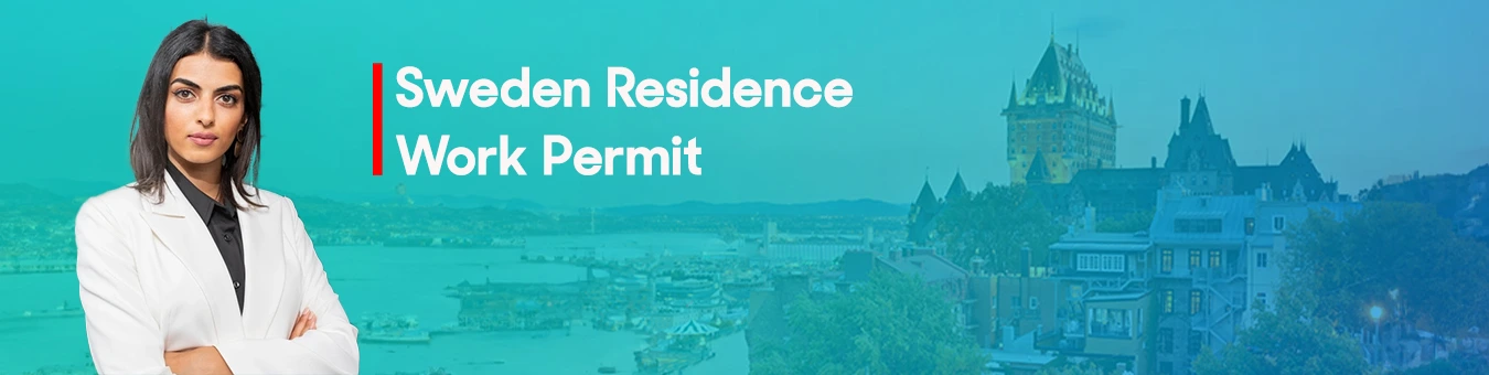 Sweden Work Residence Permit: Eligibility and Requirements